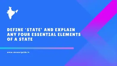 Define 'State' and Explain Any Four Essential Elements of a State ...